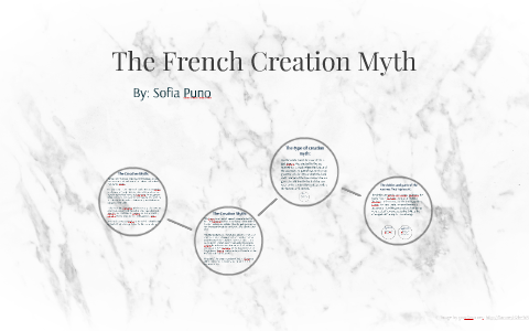 The French Creation Myth by Sofia :) on Prezi