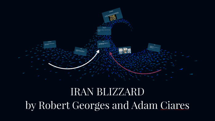 IRAN BLIZZARD by robert georges on Prezi