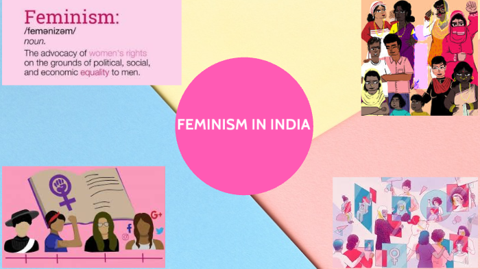 FEMINISM IN INDIA by Vasavi Sehgal on Prezi