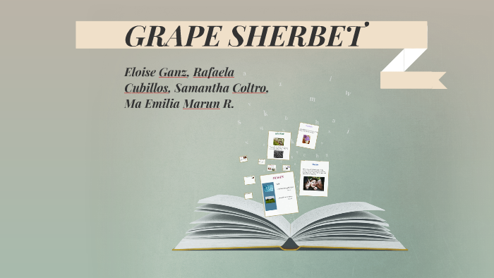 GRAPE SHERBET by Rafaela Cubillos on Prezi