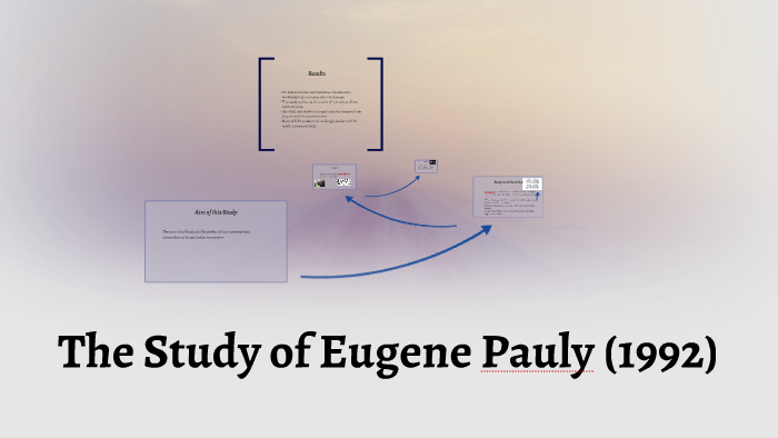 The Study of Eugene Pauly (1992) by kyndal heuser on Prezi