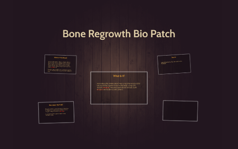 Bone Regrowth Bio Patch by on Prezi