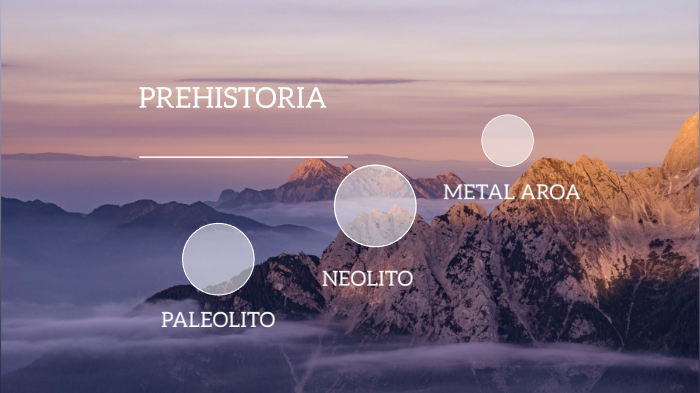 paleolito, neolito, metal aroa by Lukene Diaz Pino on Prezi