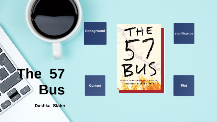 The 57 Bus by Jackie Granados on Prezi