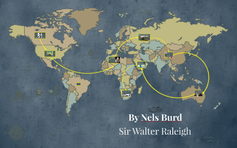 Sir Walter Raleigh by Nels Burd on Prezi