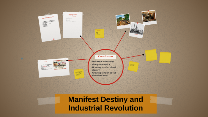 Manifest Destiny and Industrial Revolution by Daniel Wentworth on Prezi