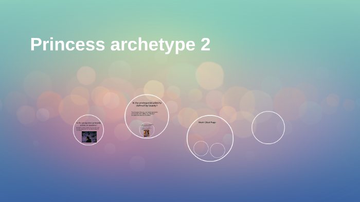 Princess archetype 2 by Cho Lwe on Prezi