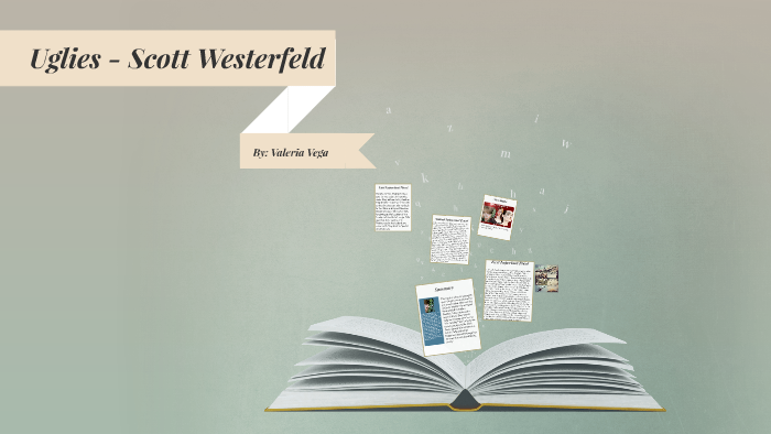 Uglies by Scott Westerfeld Book Report by Valeria Vega on Prezi