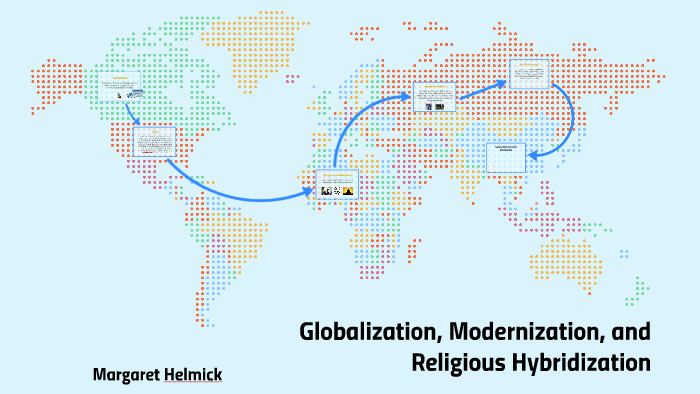 Globalization, Modernization, and Religious Hybridization by Maggie ...