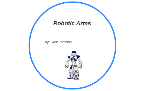 Robotic Arms by oree johnson
