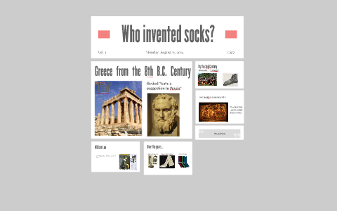 Who invented socks? by Zoila Goff on Prezi