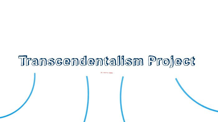 Transcendentalism Project by matt inman on Prezi