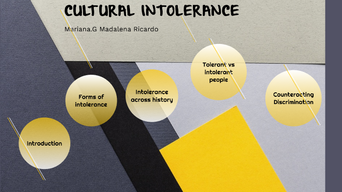 Cultural intolerance by Samantha Blossom on Prezi