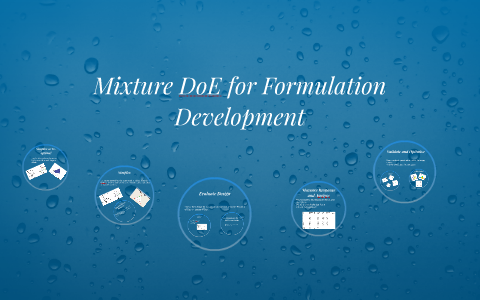 Mixture DoE for Formulation Development by Fabrizio Spada on Prezi