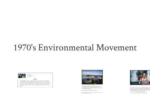 1970's Environmental Movement by Kelly Reath on Prezi