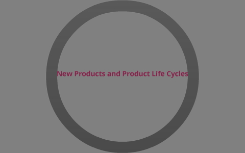 New Products and Product Life Cycles by Katelynn Mann on Prezi