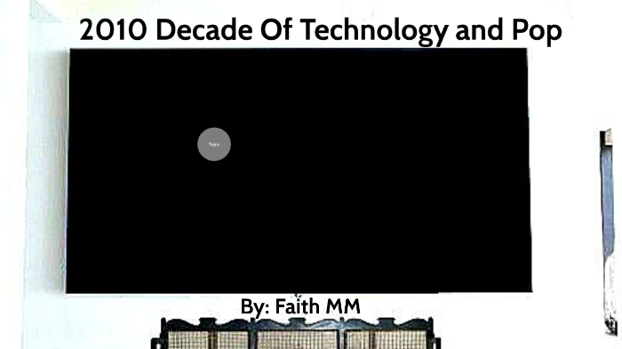 2010's Decade Project (A) by Cheetah on Prezi