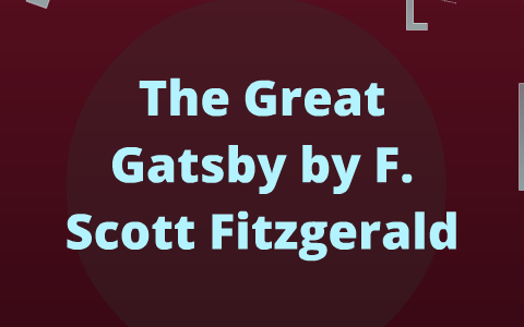 The Great Gatsby Background Information by Ray Lin on Prezi