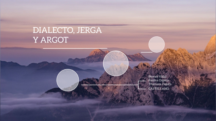 dialecto, jerga y argot by paulina ospina on Prezi