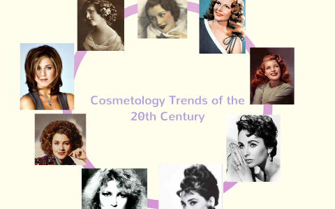 Cosmetology Trends of the 20th Century by Haley Head on Prezi