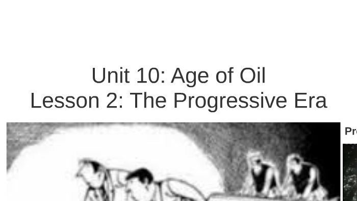 Texas History Unit 10: Age of Oil: Lesson Progressive Era by Casey ...