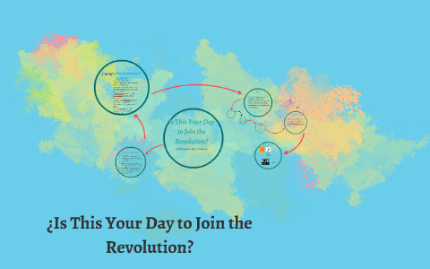 Is This Your Day to Join the Revolution? by Kirsten Sutherland on Prezi