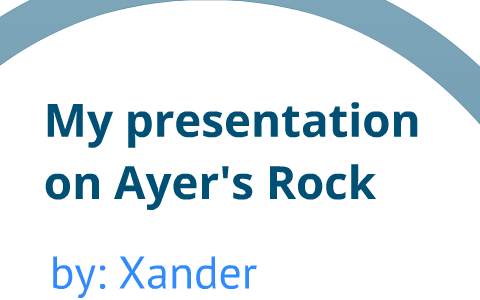 Uluru by Xander Wallace on Prezi