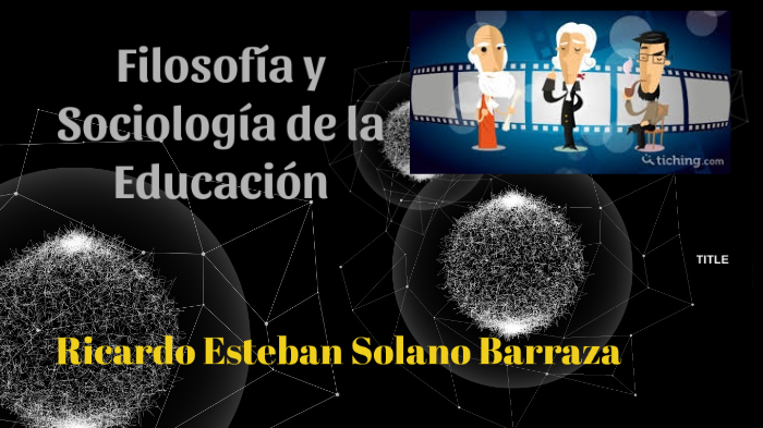 Filosofía y Sociología de la Educación by Gaby MatNat Ruiz on Prezi Filosofía y Sociología de la Educación by Gaby MatNat Ruiz on Prezi
