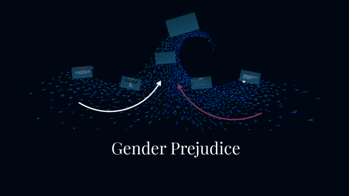 Gender Prejudice by Keiarey Nathan on Prezi