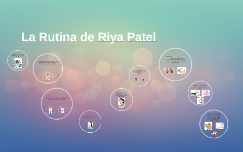 La Rutina de Riya Patel by Riya Patel on Prezi