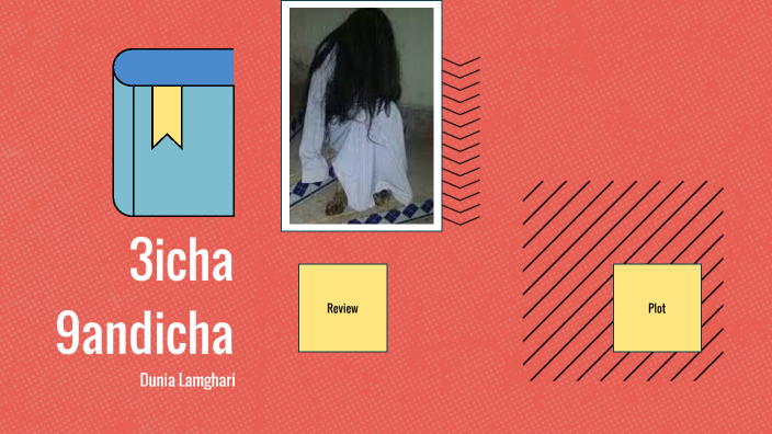 3icha 9andicha by Donia Lamghari on Prezi