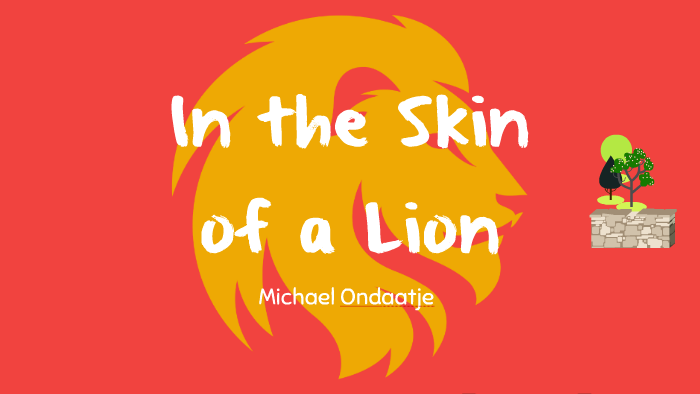 In the Skin of a Lion by a hj on Prezi