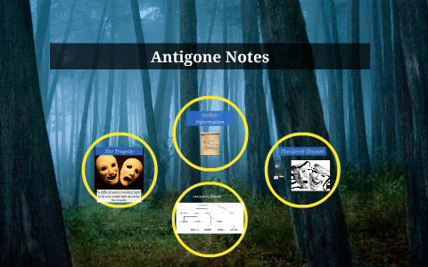 Antigone Notes by Stephanie Kern on Prezi