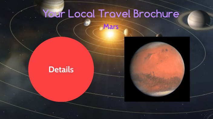 Your Local Travel Brochure (Mars) by Noah Chambers on Prezi