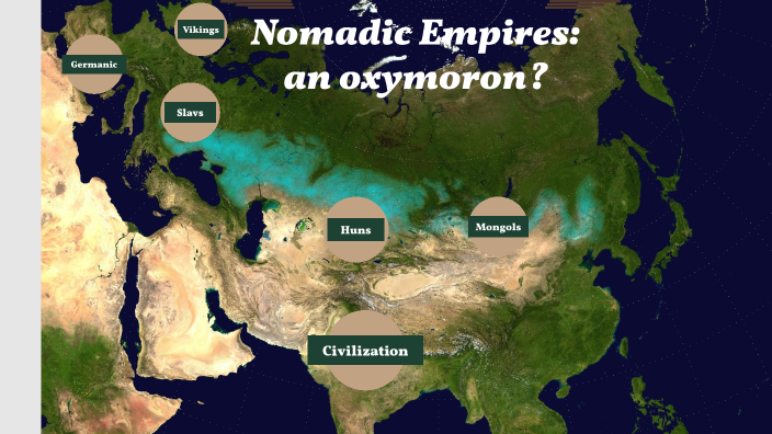 Nomadic Empires by Caroline Murski on Prezi