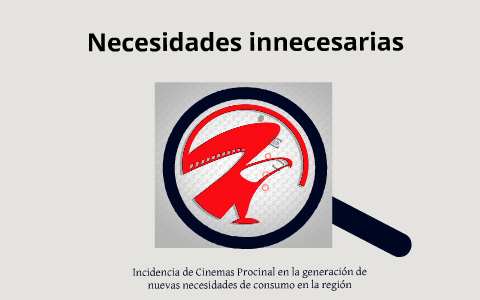 Necesidades innecesarias by Jeny Montoya on Prezi