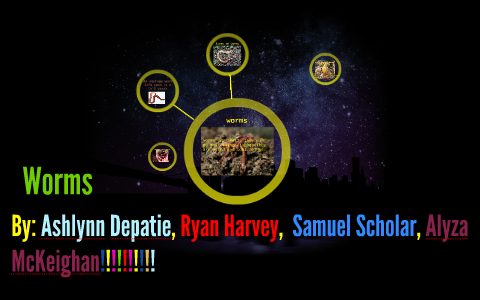 Worms by samuel scholar on Prezi