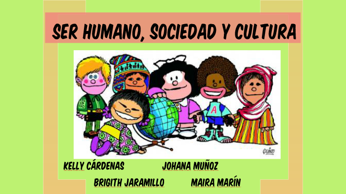 Ser humano, sociedad y cultura by Kelly Cardenas on Prezi