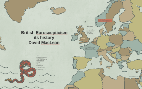 British Euroscepticism, its history. by David MacLean on Prezi