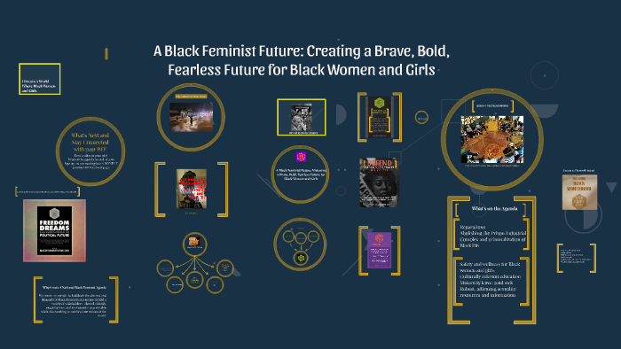 A Black Feminist Future: Visioning a Brave, Bold Fearless Future for ...