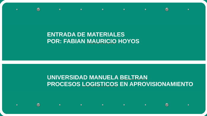 ENTRADA DE MATERIALES by on Prezi
