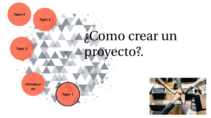 como crear un proyecto by tamara mora on Prezi