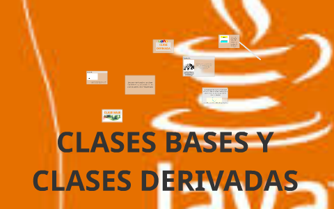 CLASES BASES Y CLASES DERIVADAS by Georgina Navarro on Prezi