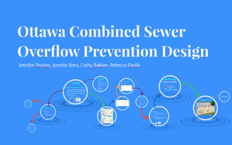 Ottawa, ON Combined Sewer Overflow Solution by Becky Pavlik on Prezi