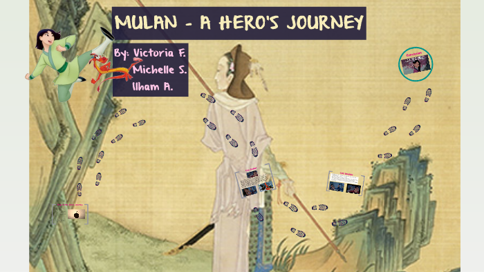 Hero's Journey Presentation- Mulan by Ilham Kadir on Prezi