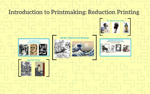 Introduction to Printmaking: Reduction Printing by Noelle Stillman on Prezi