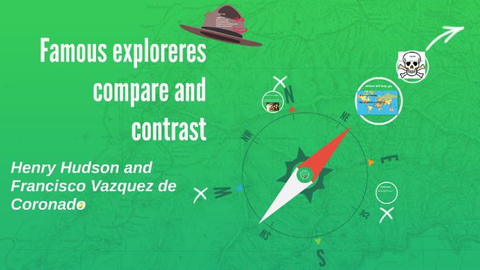famous exploreres compare and contrast by nick saylor on Prezi