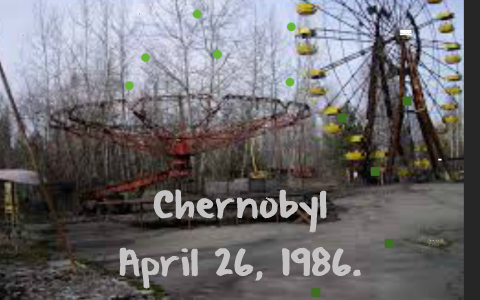Chernobyl by Aidan Sumner on Prezi