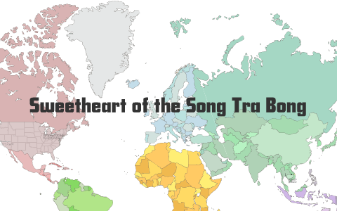 Sweetheart of the Song Tra Bong by Sean Chowdhury on Prezi