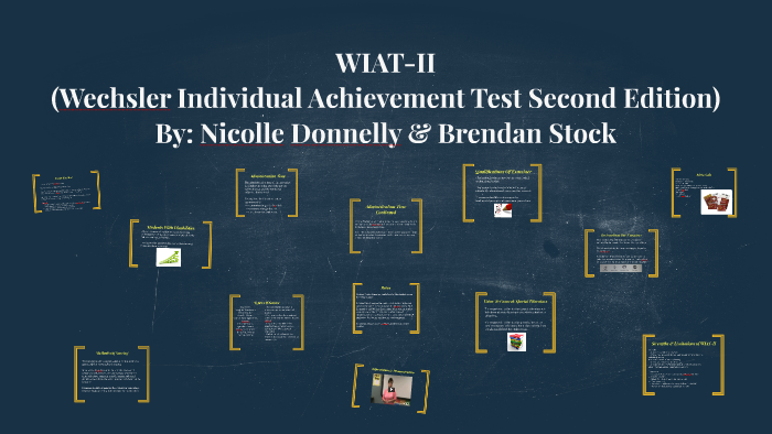 WIAT-II by Nicolle Donnelly on Prezi